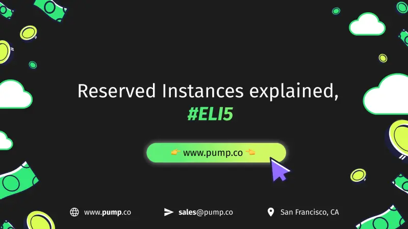 ELI5: What are AWS Reserved Instances and How Do They Work? - Pump